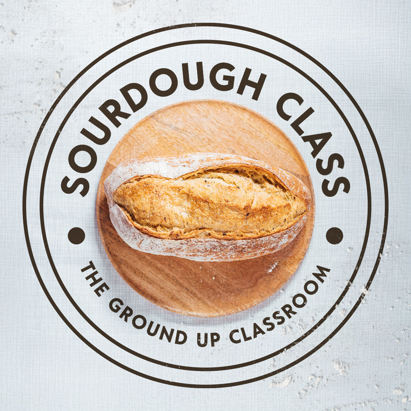 Sourdough Bread Class – Ground Up